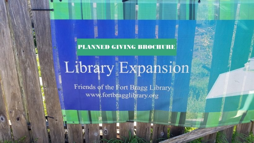 PLANNED GIVING BROCHURE - Fort Bragg Library